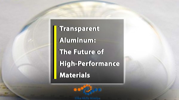 Transparent Aluminum: The Future of High-Performance Materials - Elka ...